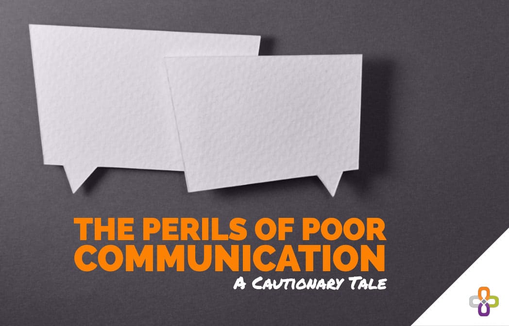 The Perils if Poor Communication | Kinetic